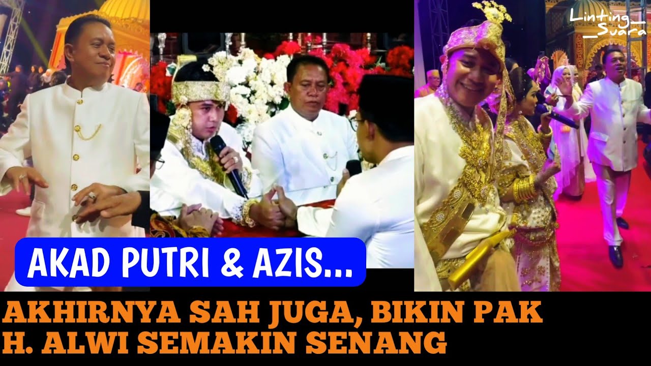 AKAD NIKAH PUTRI ISNARI DAN ABDUL AZIS BERUJUNG SAH, TERLIHAT SENANG ...