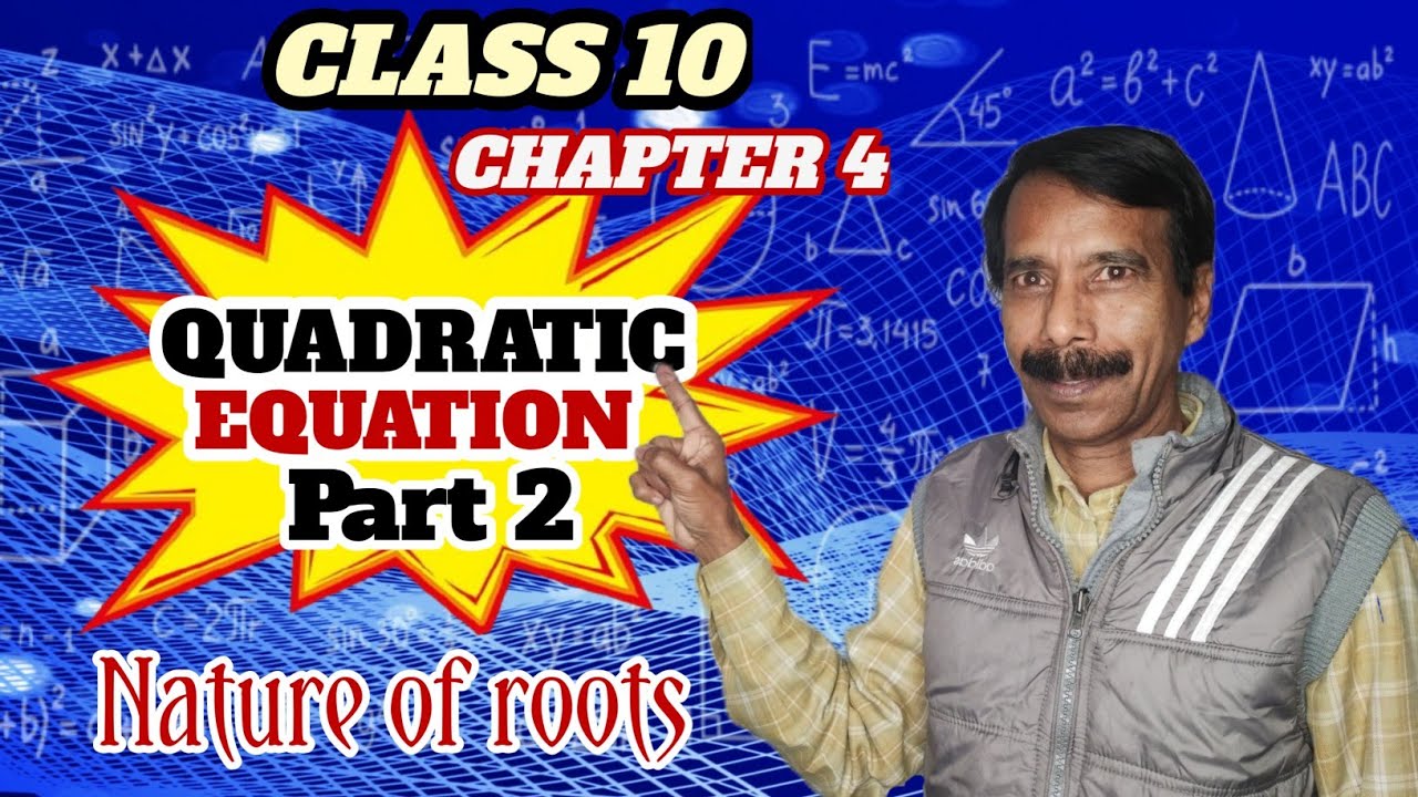 Quadratic Equation | Class 10th | Chapter 4 | part 2 | Narure of roots ...