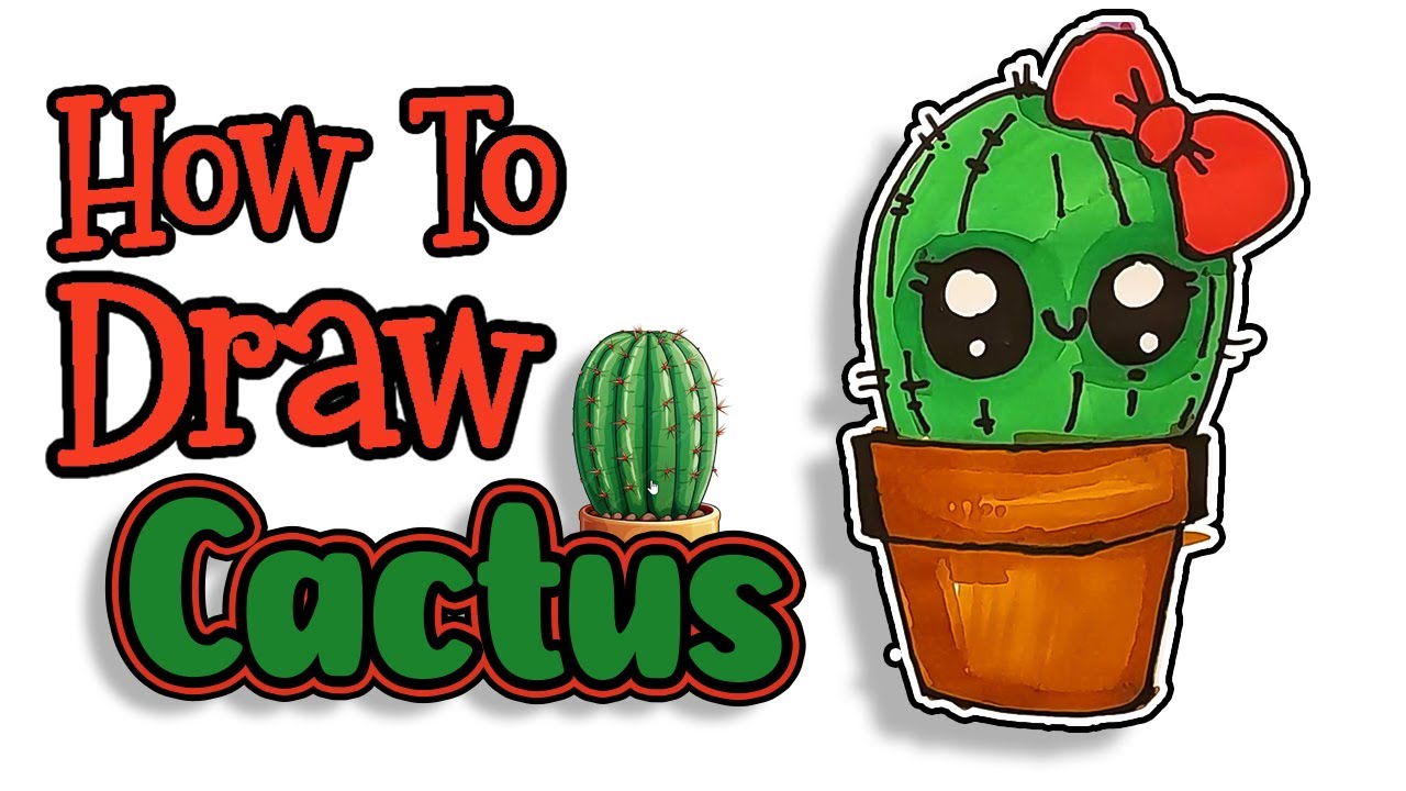 Cute Cactus| How To Draw a CACTUS KAWAII EASY - YouTube