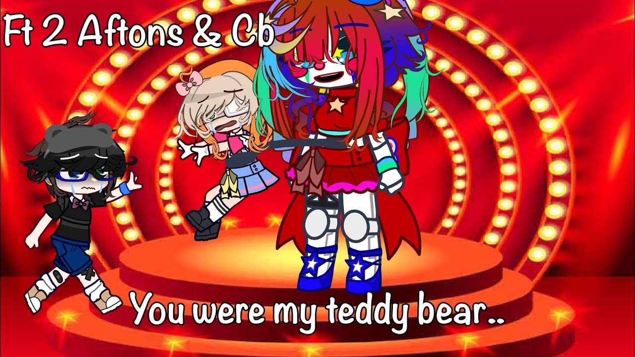[]Teddy bear[]ft 2 Aftons & cb[]FNaF x GC[]Not OG[] - YouTube