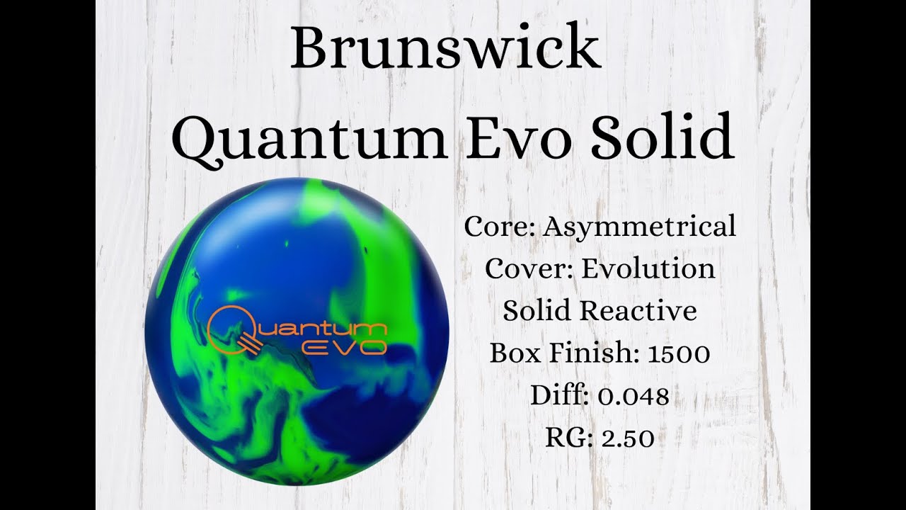Brunswick Quantum Evo Solid - YouTube