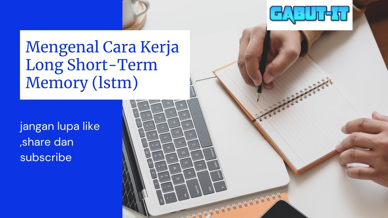 Mengenal Cara Kerja Long Short-Term Memory (lstm) - YouTube