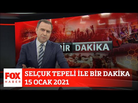 Selçuk Tepeli ile Bir Dakika... 15 Ocak 2021 Selçuk Tepeli ile FOX Ana Haber