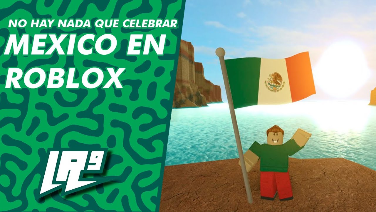 Mexico en Roblox- LR9 - YouTube