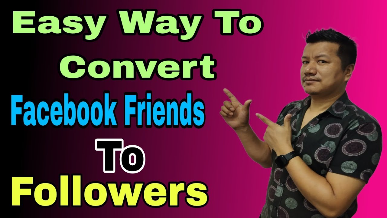 Easy Way to Convert Facebook Friends to Followers । - YouTube