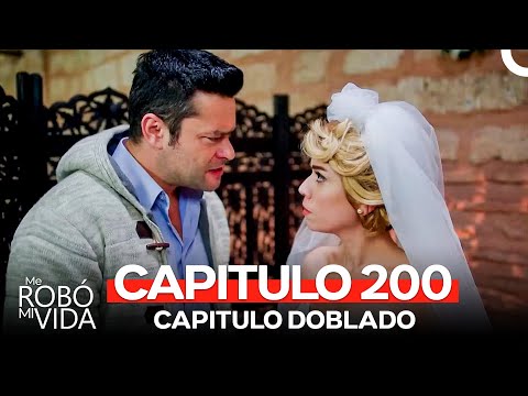Me Robó Mi Vida Capitulo 200 (Doblado en Español)