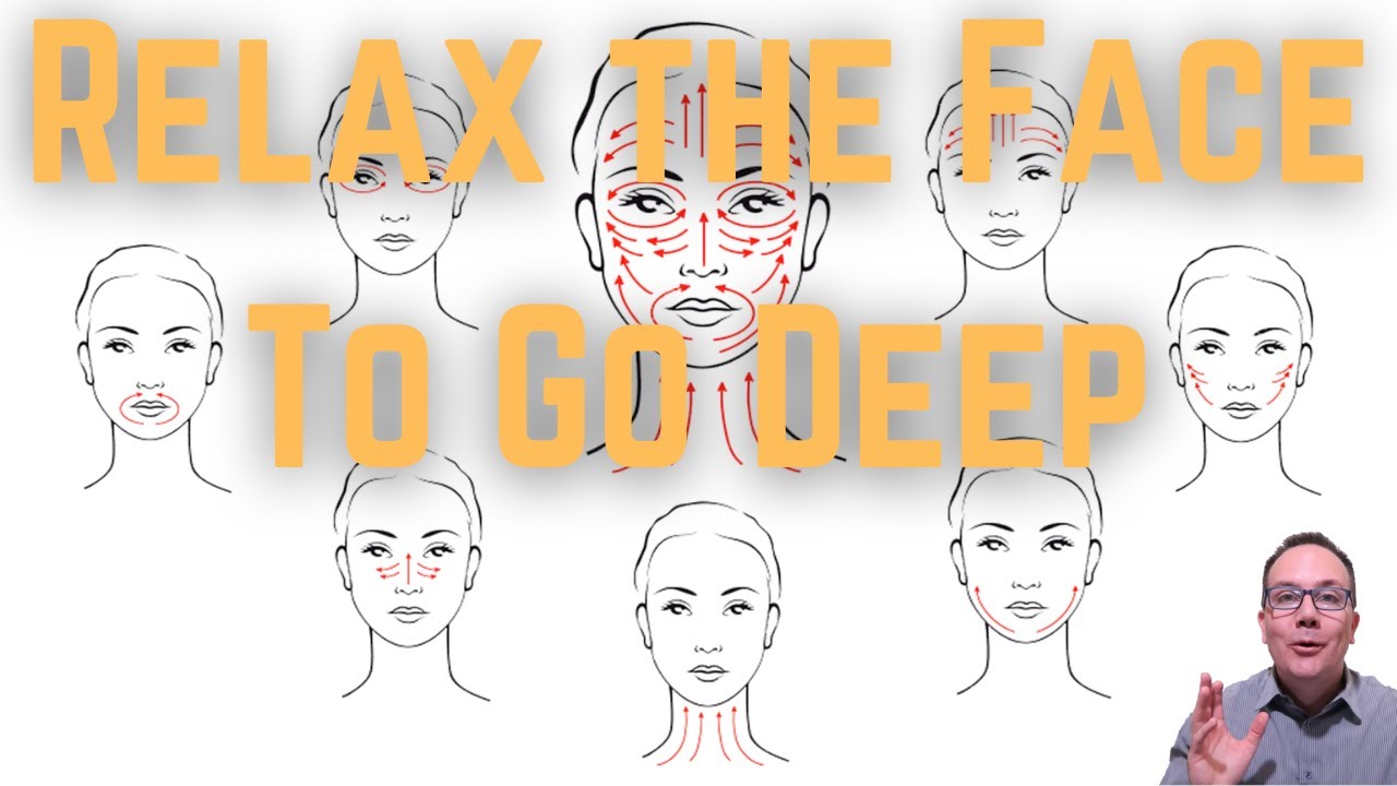 Relax the Face To Go Deep In Meditation - YouTube