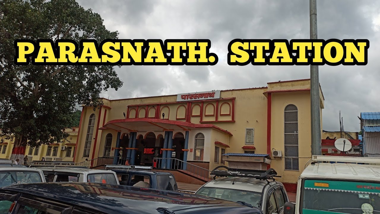 Parasnath station | Parasnath station ka video - YouTube