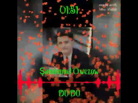 Şamämmet Öwezow DU DU (TÜRK MUSIC) {VİVU VİDEO}