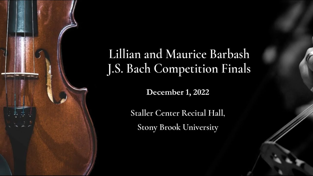 The Lillian and Maurice Barbash Bach Competition 2022 - YouTube