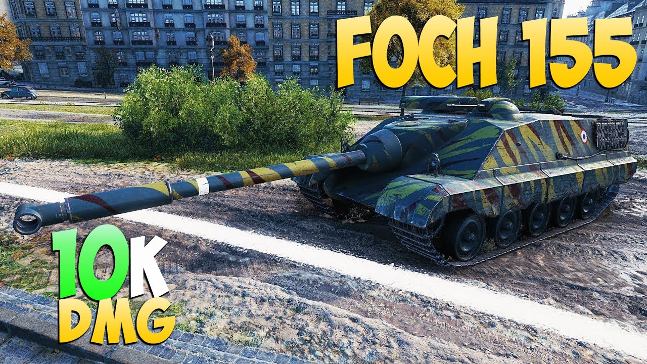 Foch 155 - 4 Kills 10K DMG - Worker! - World Of Tanks - YouTube