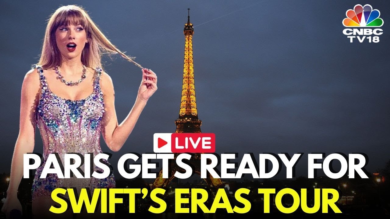LIVE: Taylor Swift's Europe Eras Tour: Paris Gets Ready For Taylor ...
