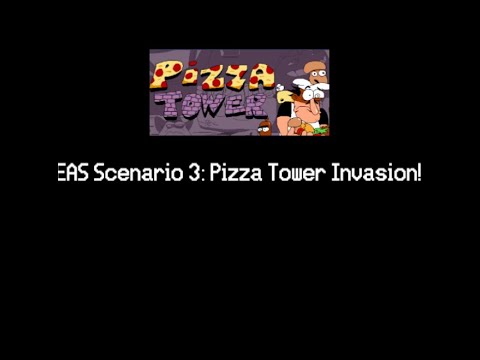 EAS Scenario 3: Pizza Tower Invasion! - YouTube