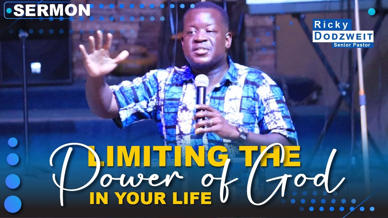 7 Ways We Limit God's Power In Our Lives | Pr. Ricky Dodzweit. - YouTube