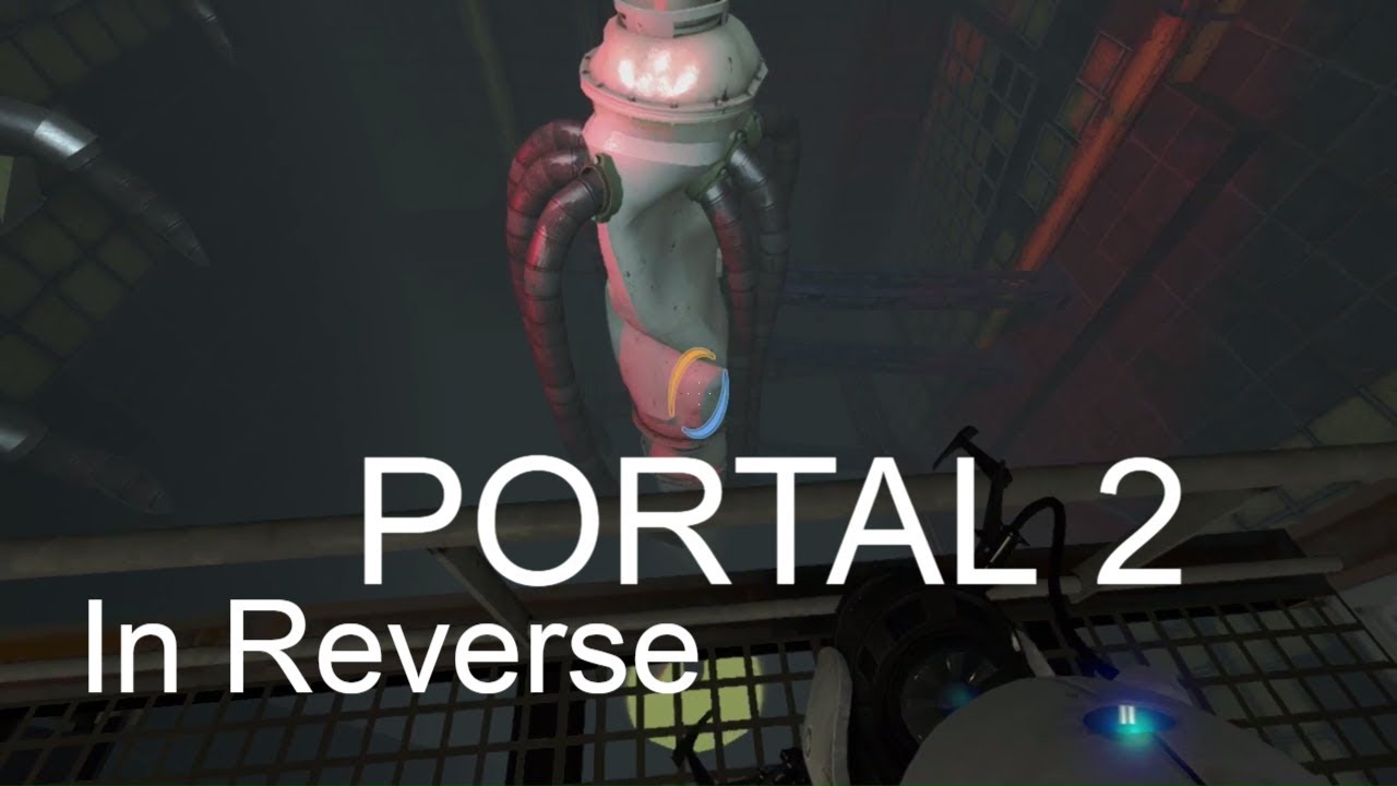 Portal 2 - In Reverse - YouTube