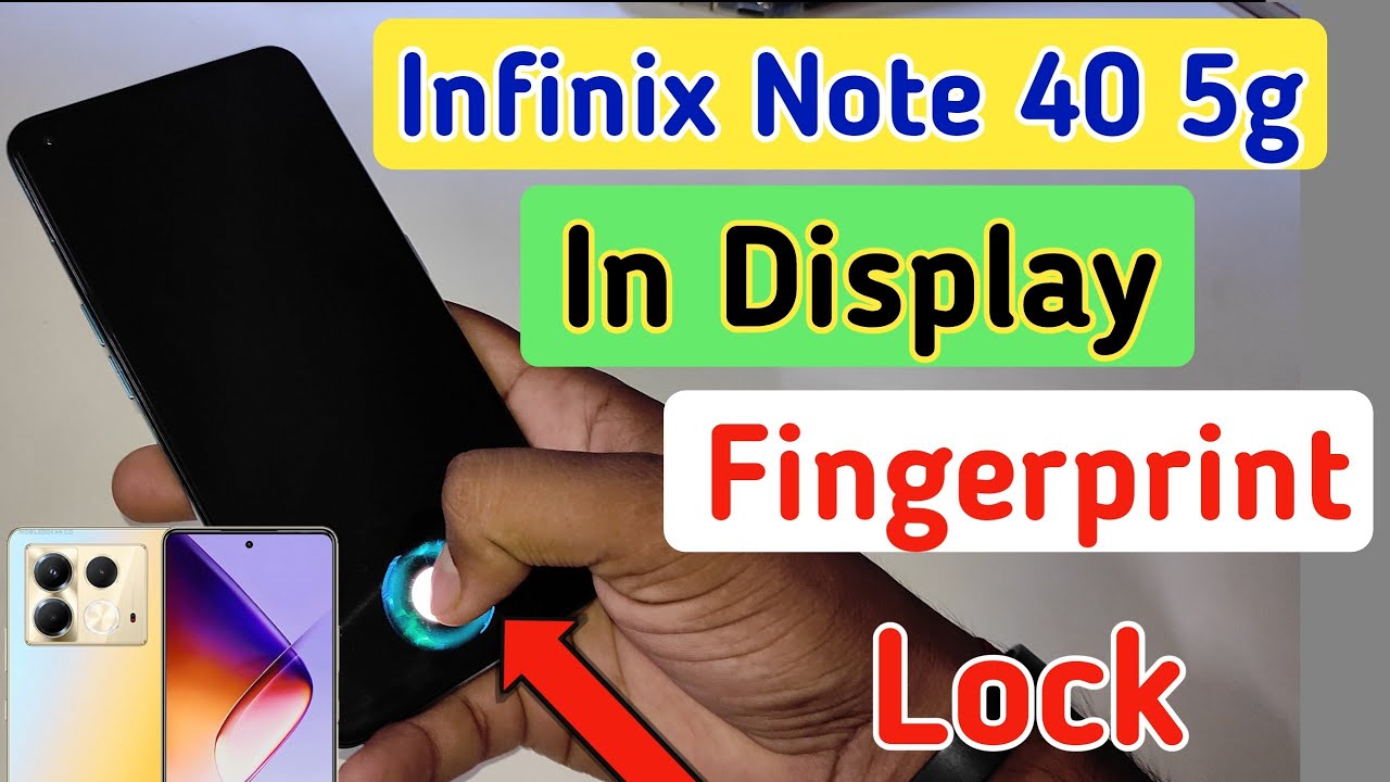 Infinix Note 40 5g in display fingerprint lock / Infinix Note 40 5g me ...