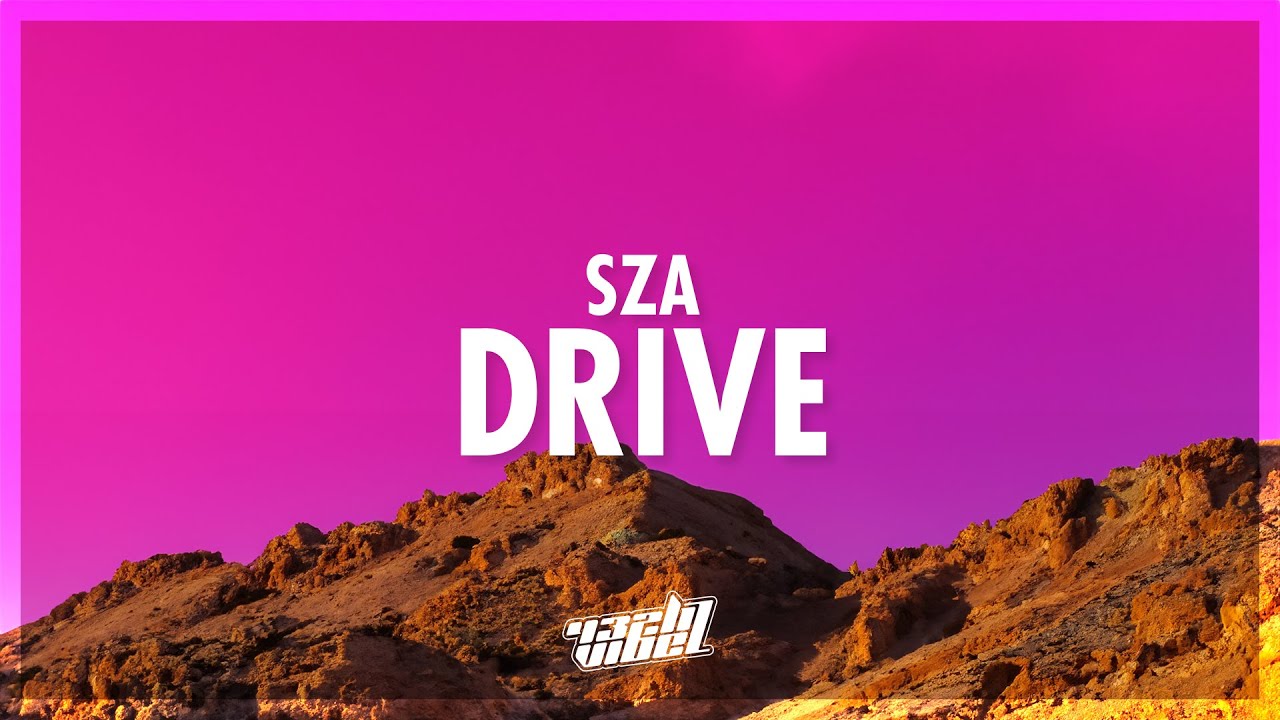 SZA - Drive (Lyrics) | i've been up to midnight driving to nowhere ...