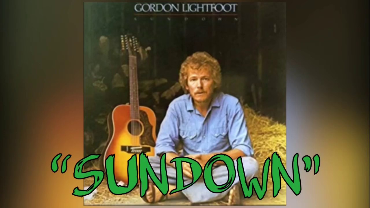 “Sundown” by Gordon Lightfoot - YouTube