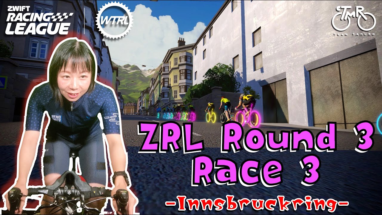 【ZRL】第3戦Point Race/ Zwift Racing League Round 3~Innsbruckring~Asia East ...