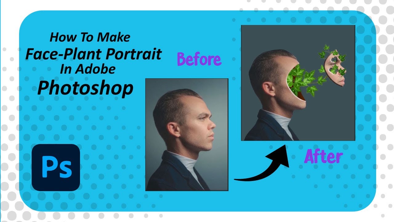 Plant Face Portrait Effect Adobe Photoshop tutorial #Ali_Ahammed_Ripon ...