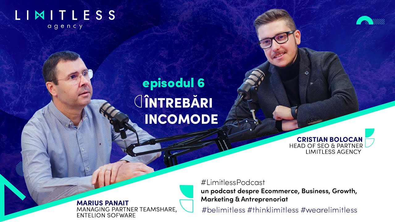 ,,Întrebări Incomode” cu Marius Panait @TeamShare - Podcast Limitless Agency Ep 6 - YouTube