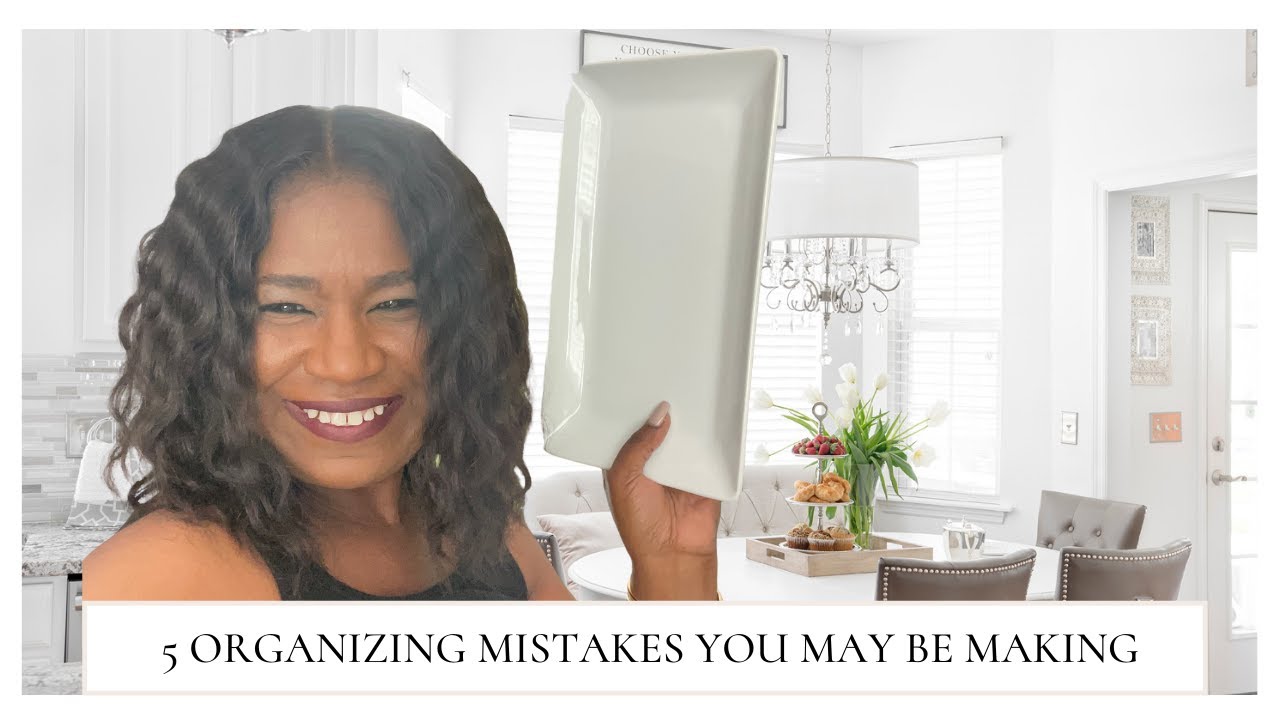 5 Home Organizing Mistakes You Might Be Making - YouTube