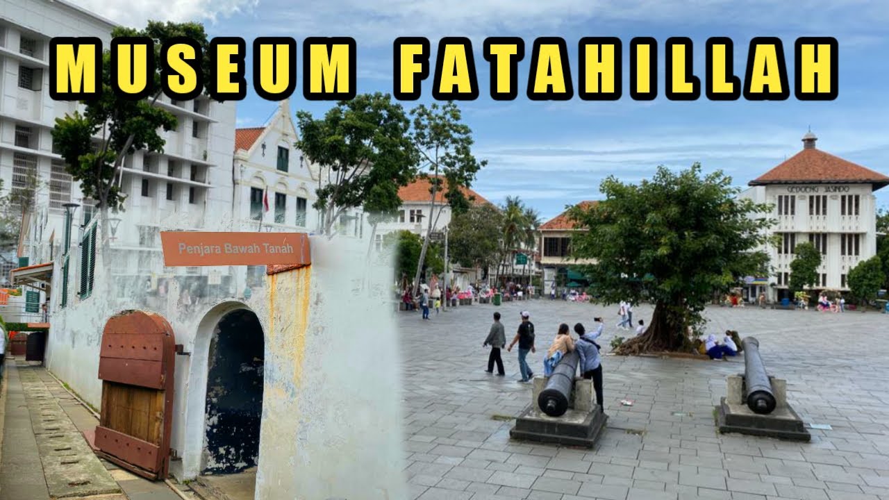 WALKING THROUGH THE FATAHILLAH MUSEUM IN THE OLD CITY OF JAKARTA ...