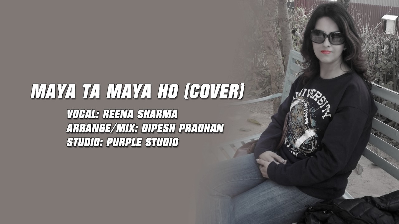Maya ta maya ho [cover] by Reena Sharma - YouTube