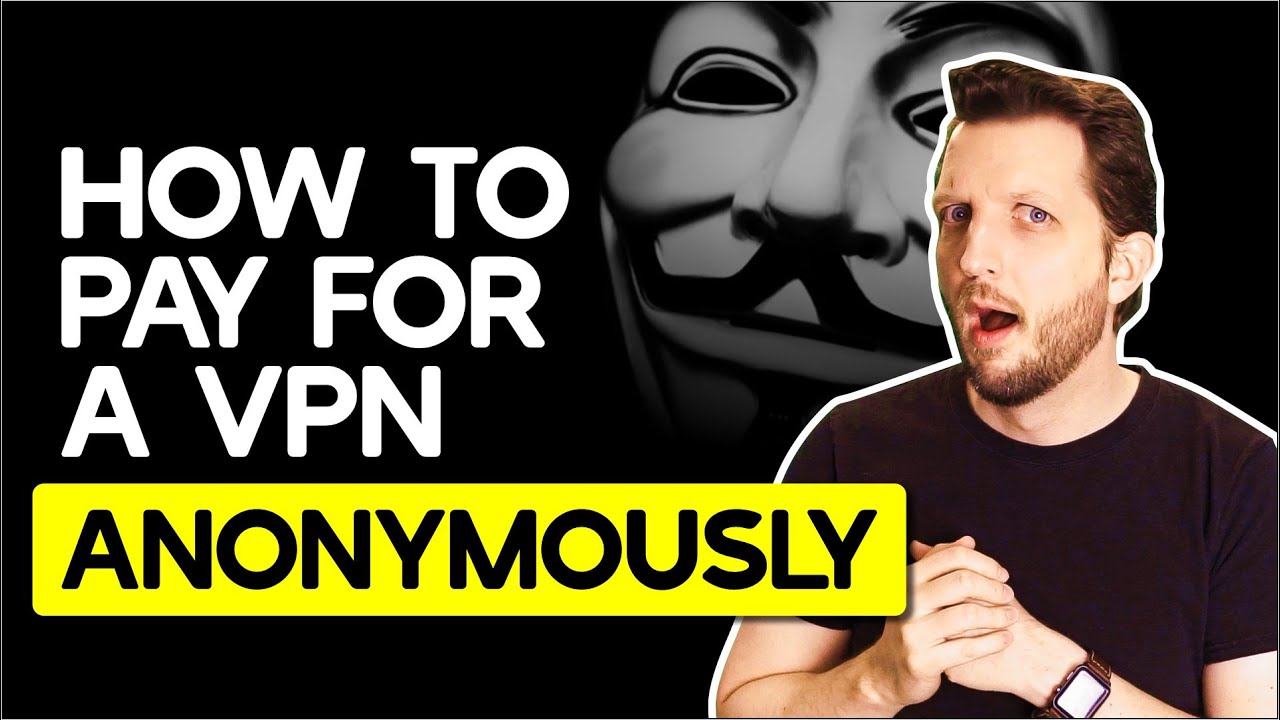 How to Pay for a VPN Anonymously - YouTube