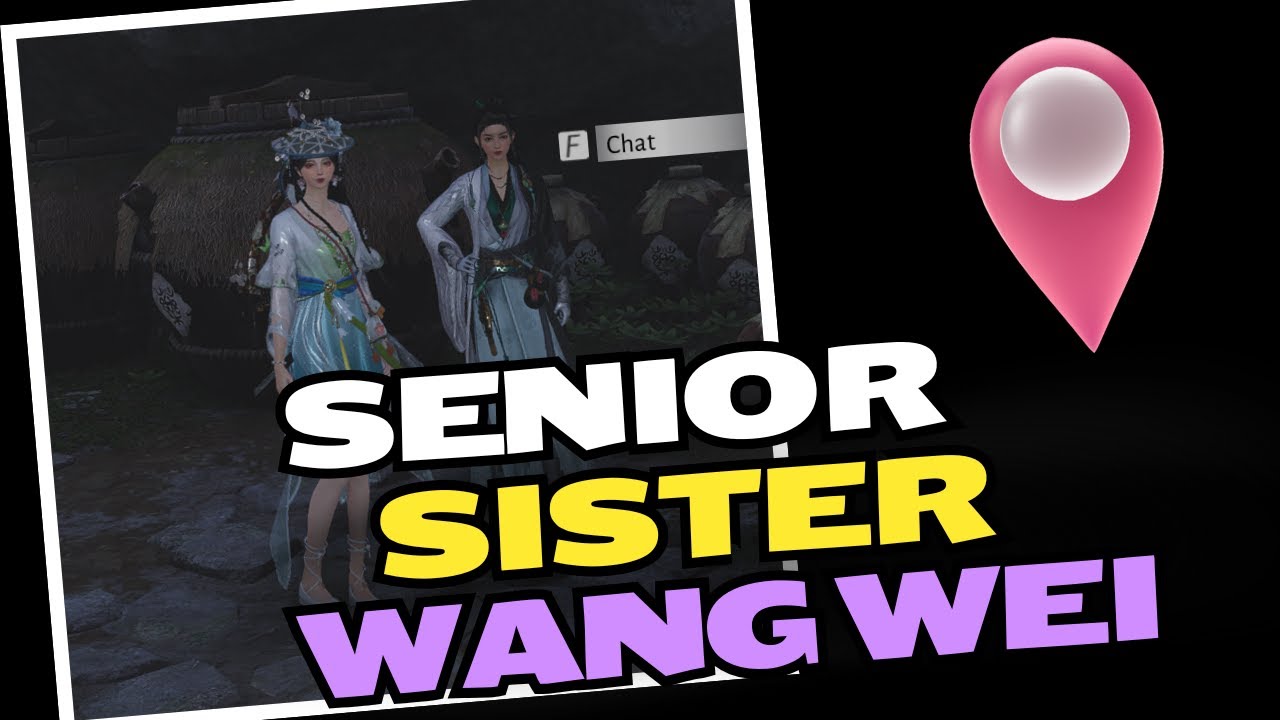 Where to find SENIOR SISTER WANG WEI? | Silver Needle Sect Rank Upgrade ...