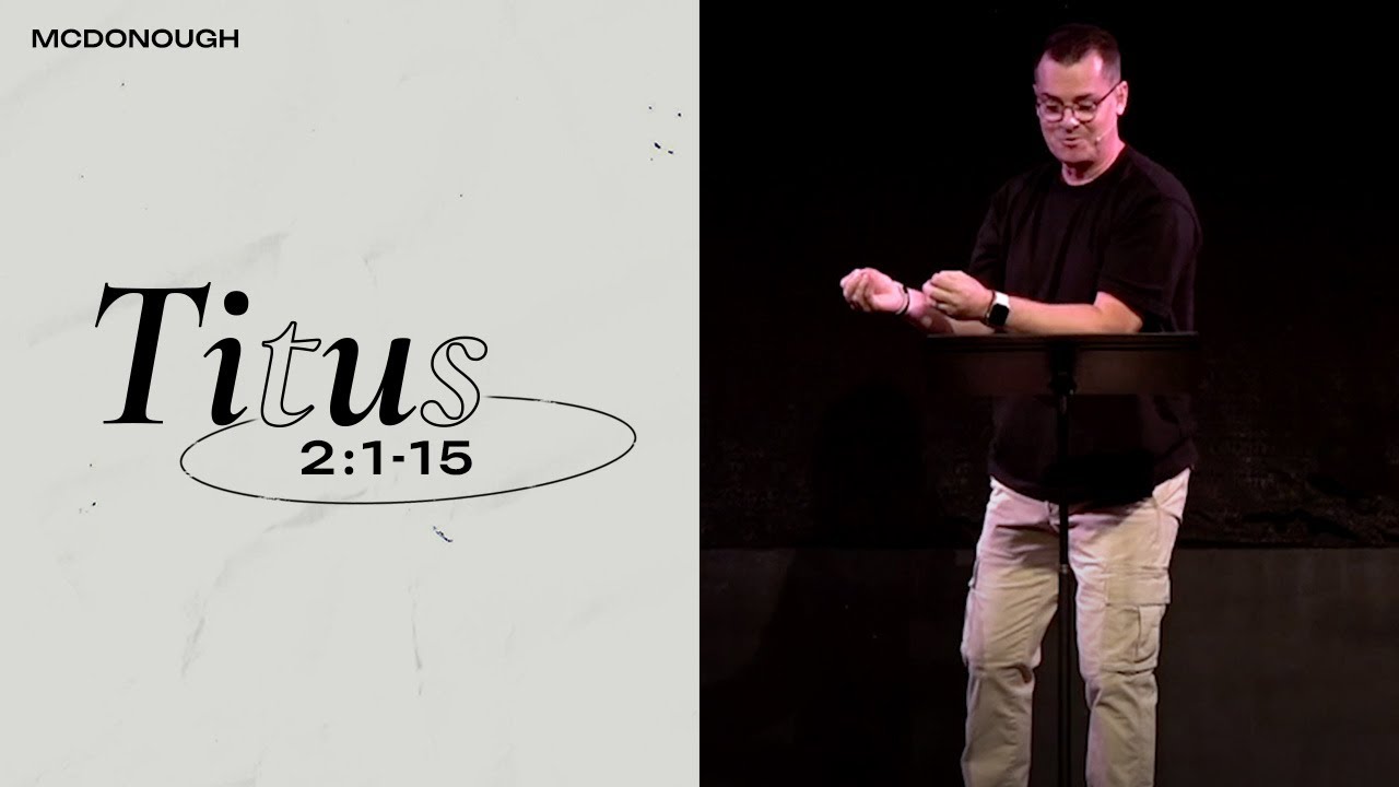 (MCD) Titus | 2:1-15 - YouTube