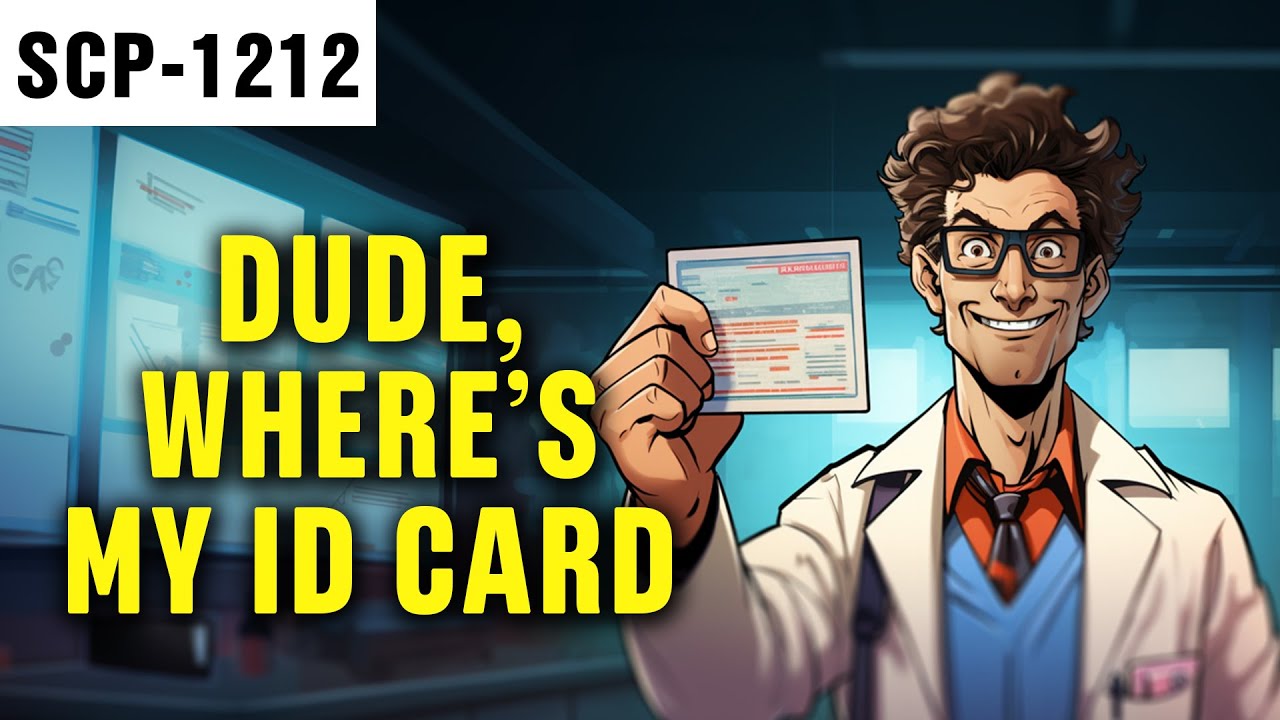 Dude, Where's My ID Card? | SCP-1212 - YouTube