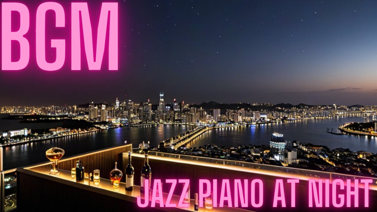 BGM Jazz Piano at Night - YouTube