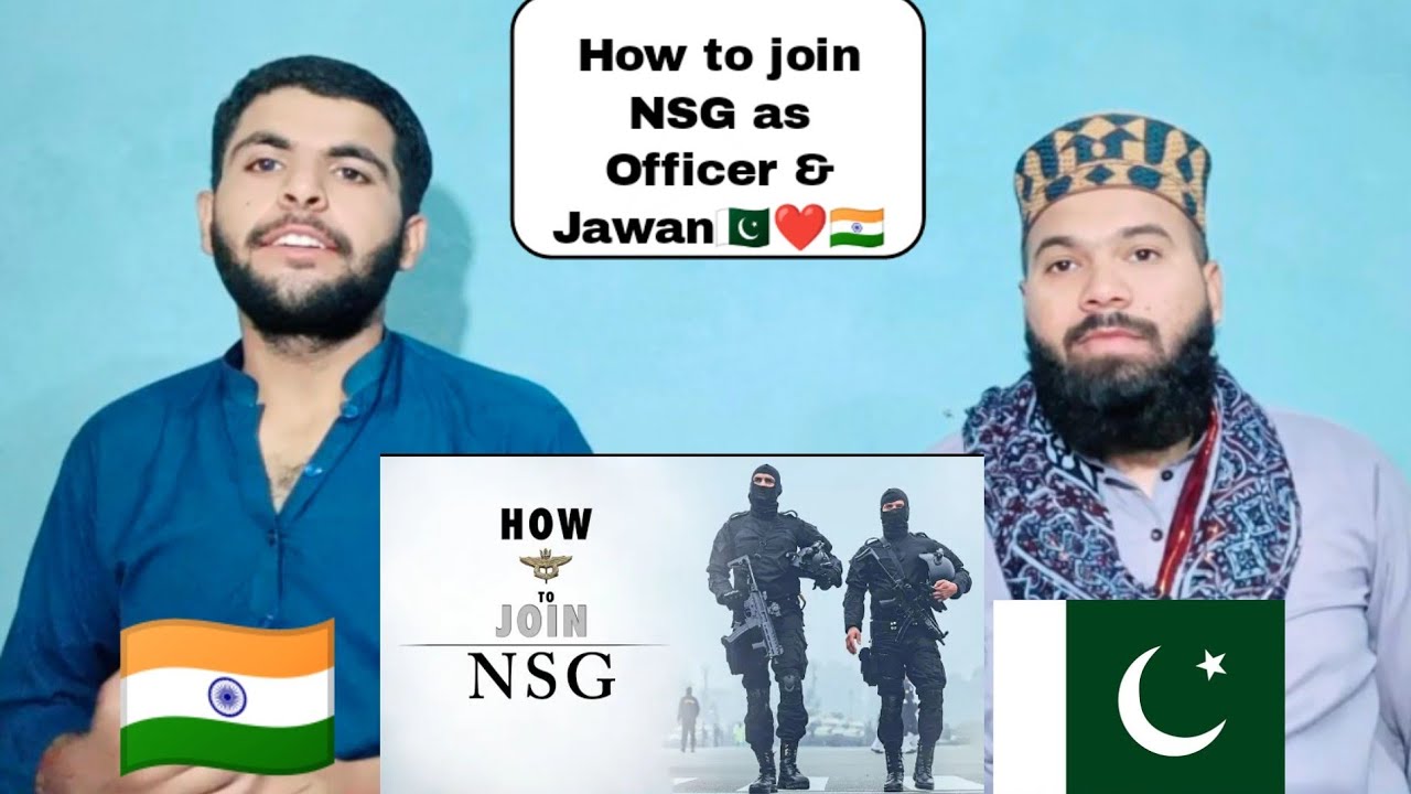 Pakistan Reaction | How to join NSG as Officer & Jawan | National ...