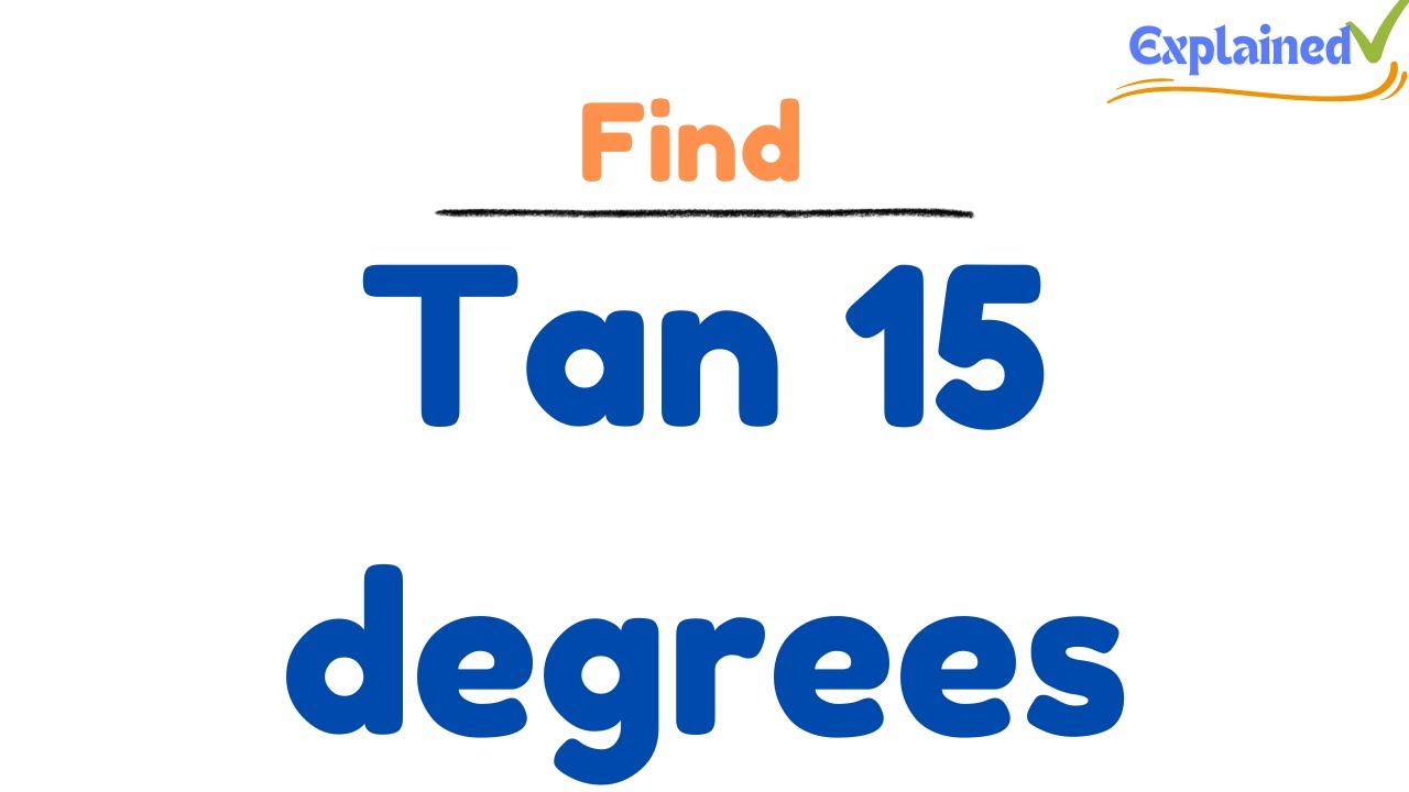 Find the exact value of the tangent of 15 degrees - YouTube