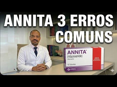 ANNITA (Nitazoxanida) : 3 ERROS COMUNS NA HORA DE TOMAR