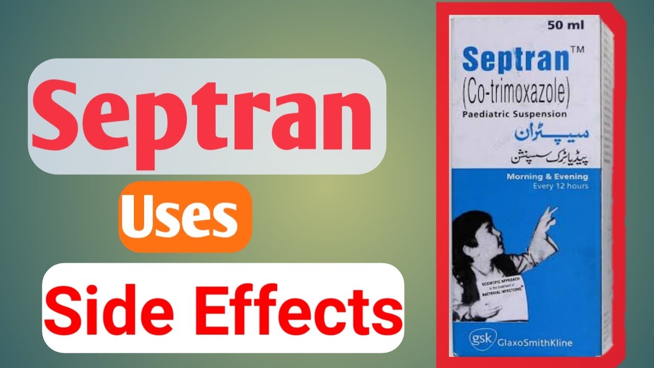 Septran || Cotrimoxazole || Side effects || Benefits || Precautions ...