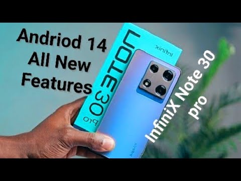 Andriod 14 | Infinix Note 30 pro | All new features | How to update to ...