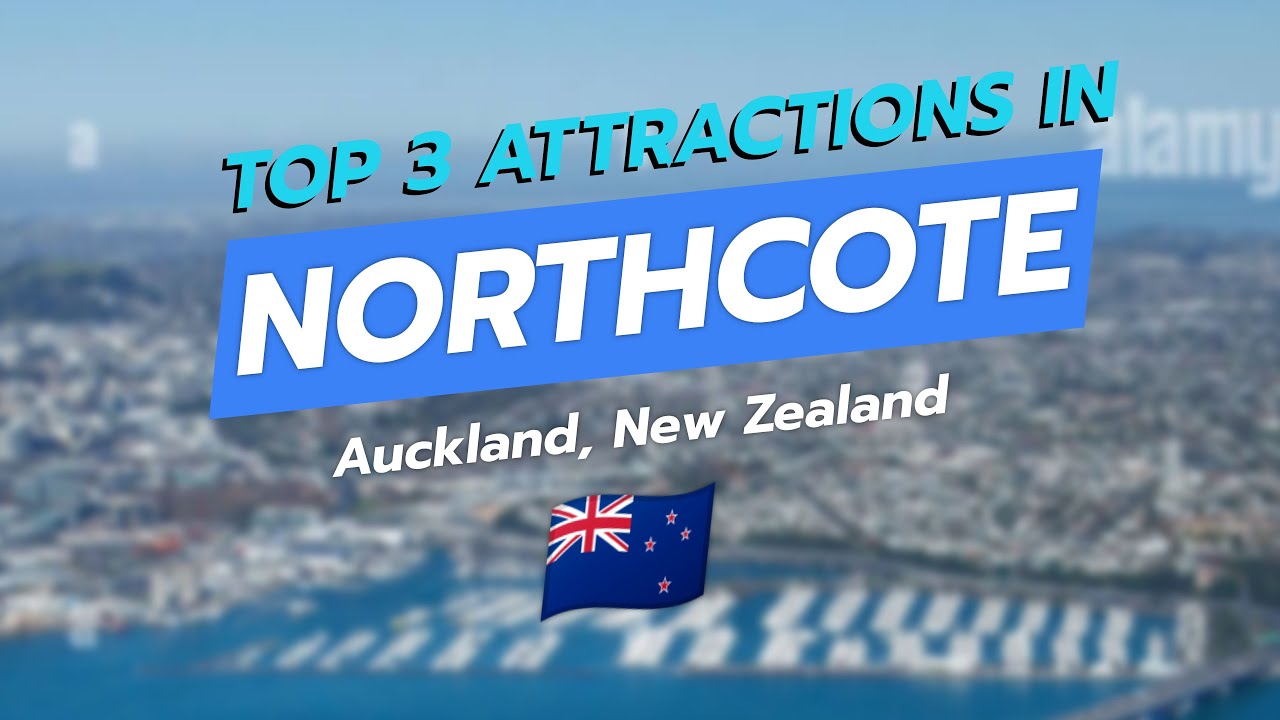 Top 3 Attractions in Northcote, Auckland 🗺️🌊 | Harbour Views, Walkway ...