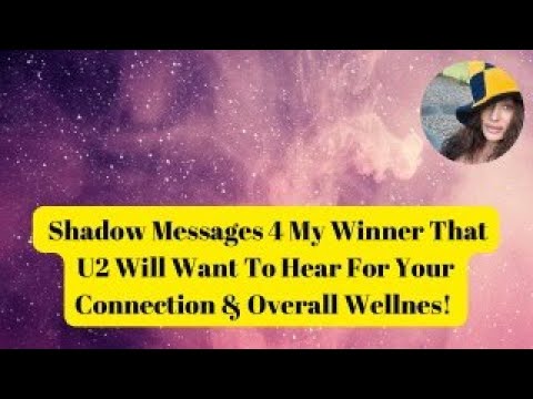 Shadow Messages That U Will Want To Hear For Your Connection and ...