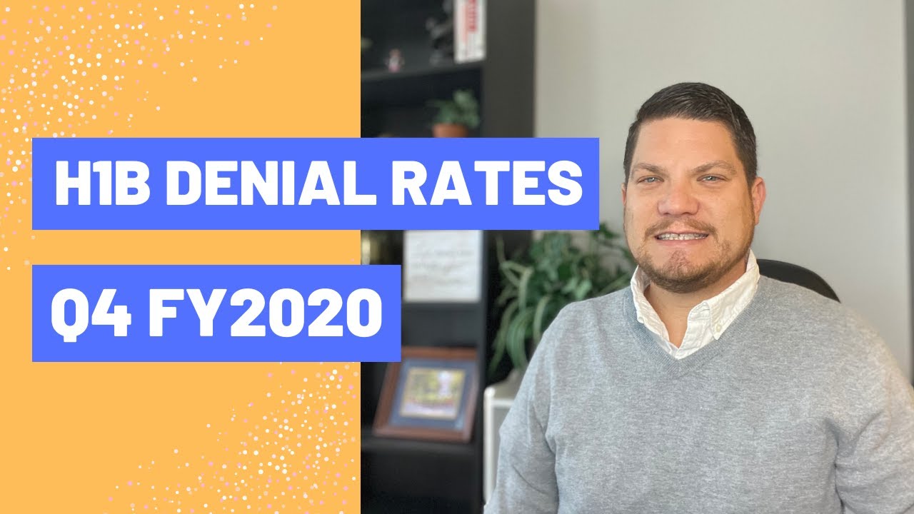 H1B DENIAL RATES Q4 FY2020 - Reviewing Initial and Continuing ...