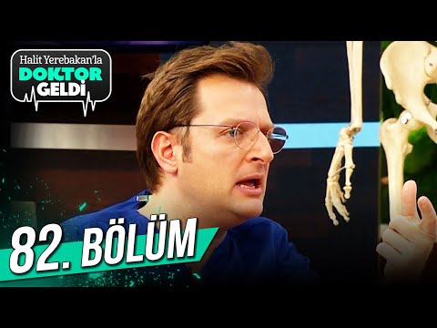 Halit Yerebakan'la Doktor Geldi 82. Bölüm