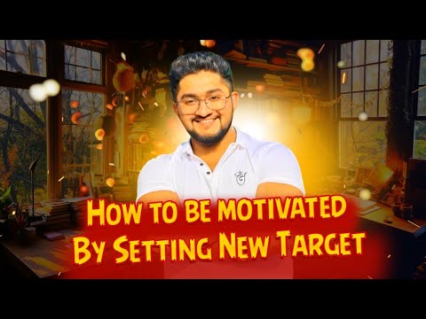 How to be Motivated by Setting New Target | Motivation | @Edge_Course ...