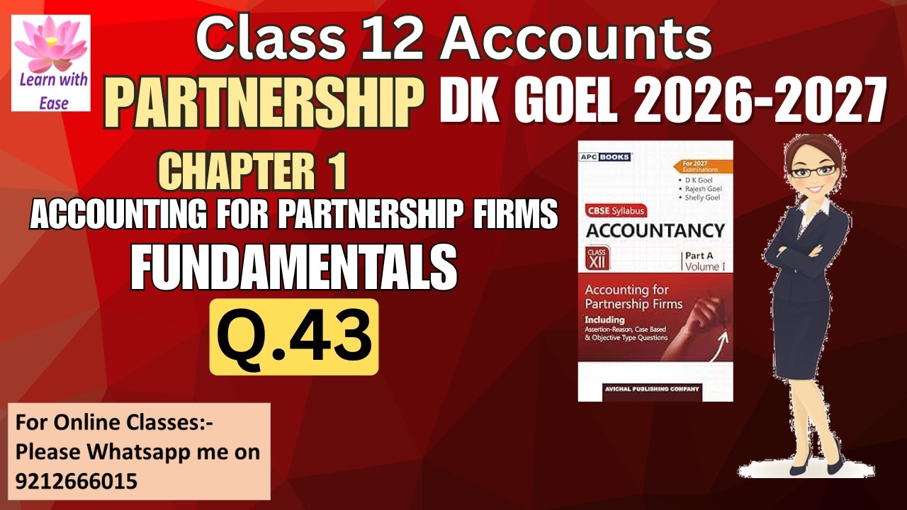 Q 42 Partnership Fundamentals| D K Goel 2026| Class 12| Accounts| Ch 1 ...