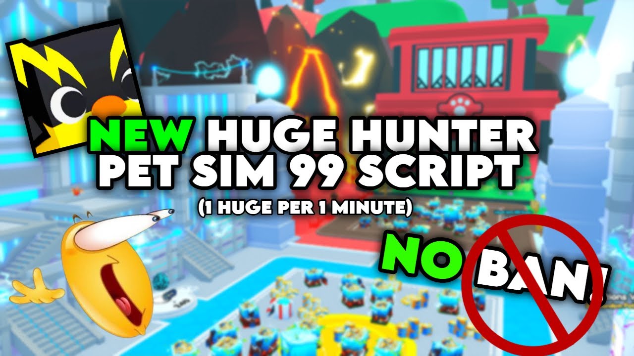NEW Pet Simulator 99 Huge Hunter Script *OP* | Free Huges | PS99 ...