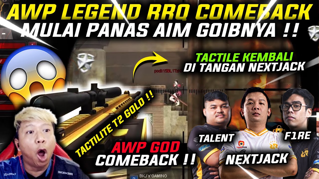 AWP LEGEND RRQ COMEBACK !! TACTILE KEMBALI DI TANGAN NEXTJACK ...