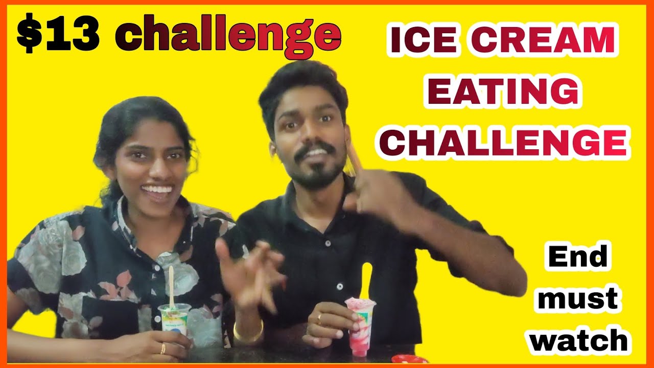 $13 ICE CREAM EAT CHALLENGE DON'T MISS END #challenge #eatingchallenge ...