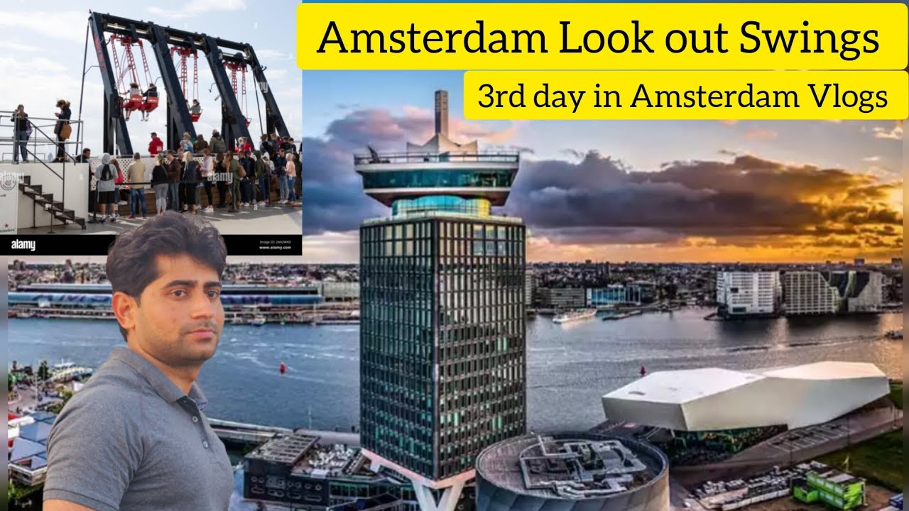 Swinging Adventures: A'DAM Lookout Swings | 3rd Day in Amsterdam ...