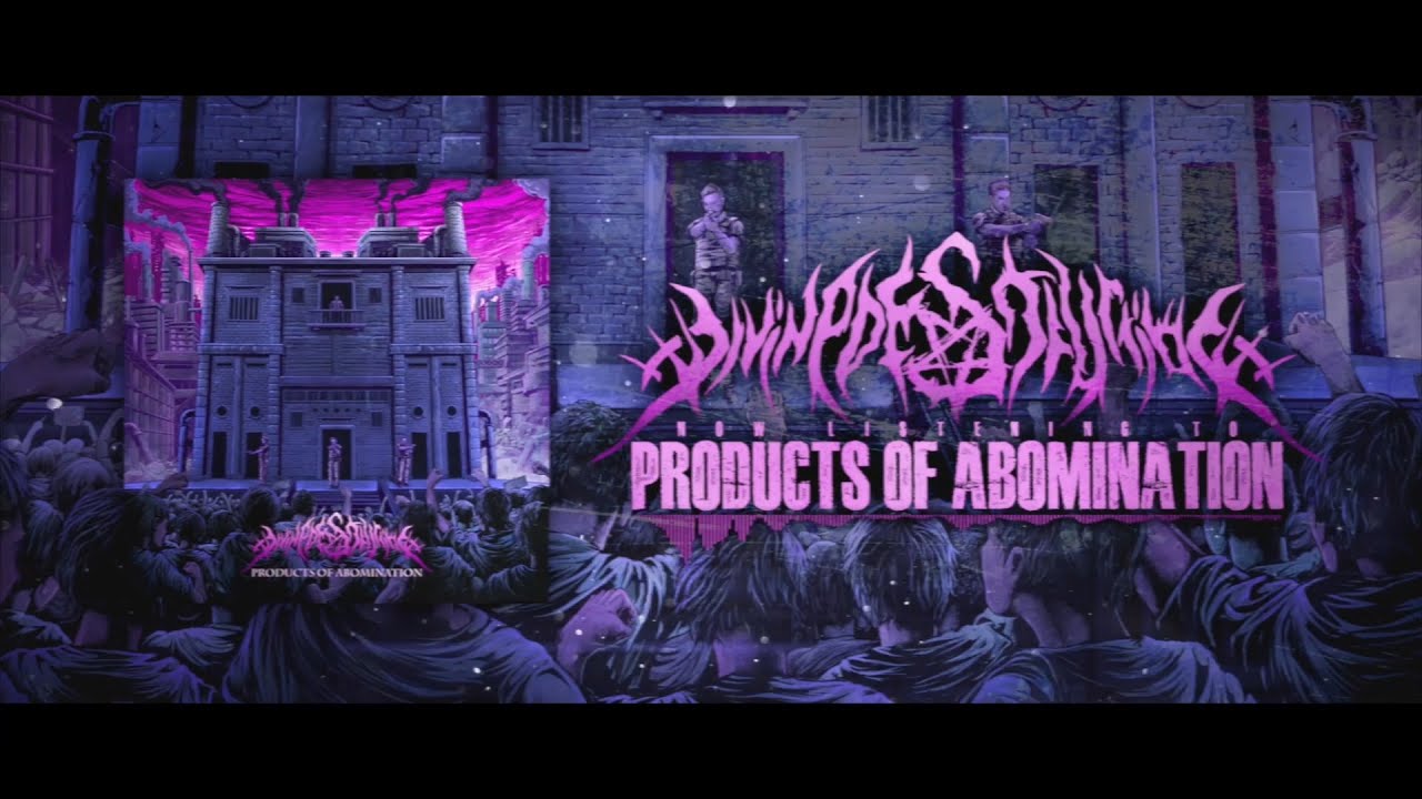 DIVINE DESTRUCTION - PRODUCTS OF ABOMINATION [OFFICIAL VISUALIZER ...