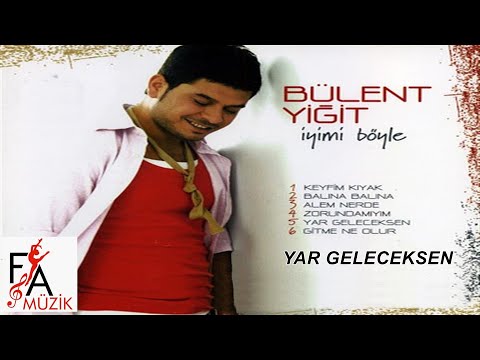 Bülent Yiğit - Yar Geleceksen (Official Lyric Video)